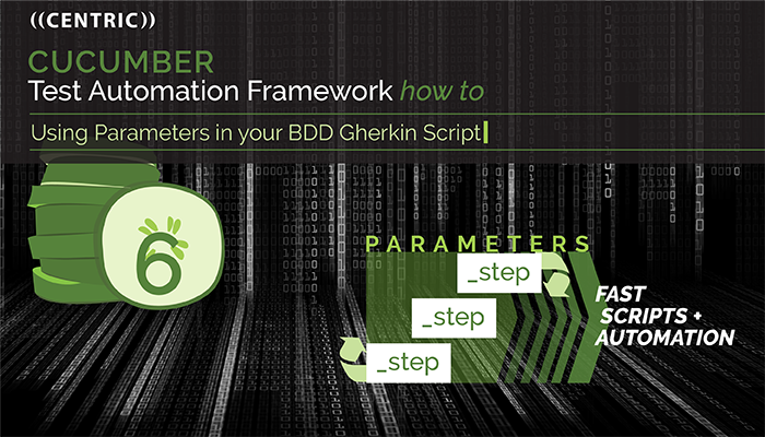 Using Parameters In Your Bdd Gherkin Script